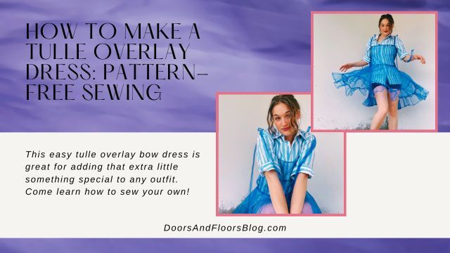 How To Make A Tulle Overlay Dress: Pattern-Free Sewing - Doors And Floors