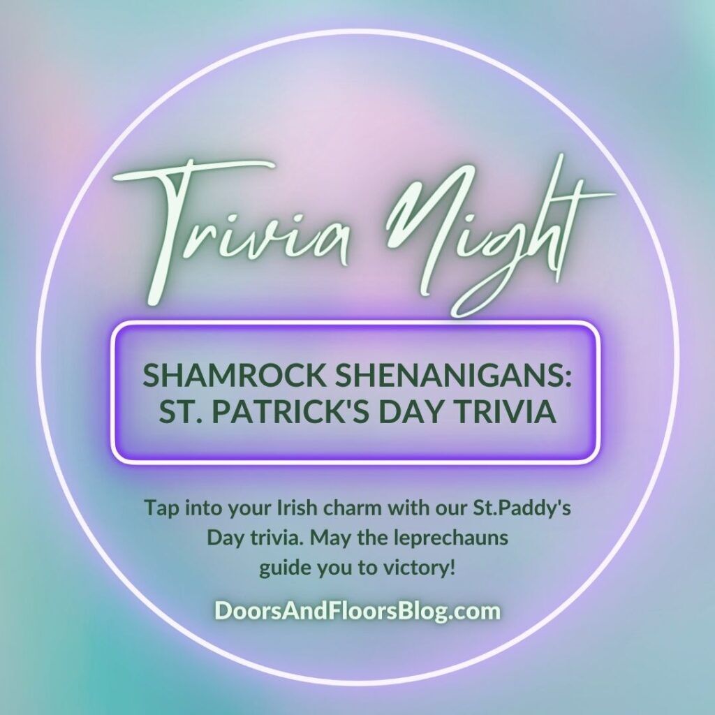Shamrock Shenanigans: St. Patrick's Day Trivia - Doors And Floors
